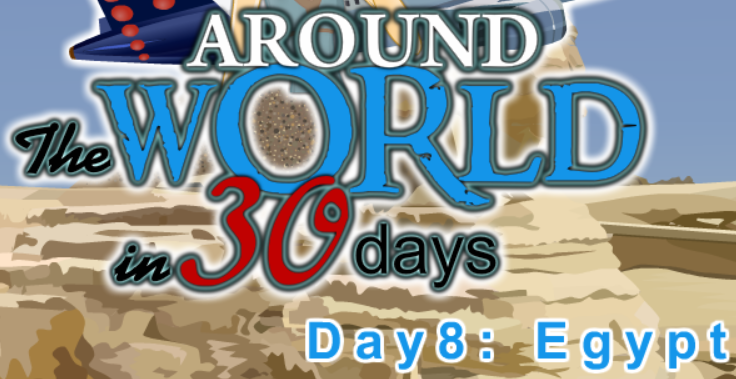 Around The World in 30 days Day 8: Egypt - Play Online on Flash Museum 🕹️