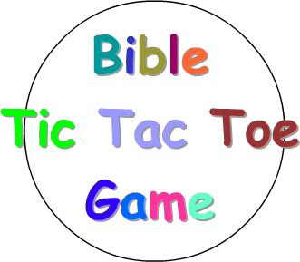 Bible Tic Tac Toe Game: Genesis Chapters 1-5 - Play Online on Flash ...