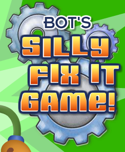 Bot's Silly Fix-it Game! - Play Online on Flash Museum 🕹️