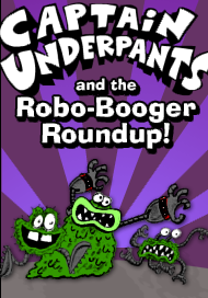 Captain Underpants And The Robo-Booger Round Up! - Play Online on Flash ...