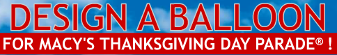 Design a Balloon for Macy's Thanksgiving Day Parade Advertisement ...