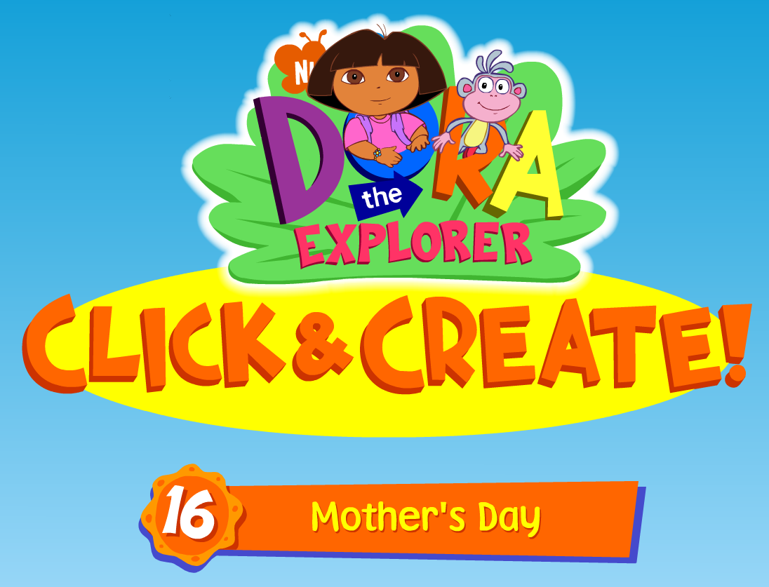 Dora the Explorer Click & Create! 16: Mother's Day - Play Online on ...