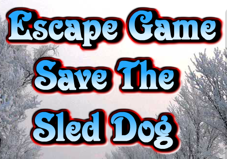 Escape Game Save The Sled Dog - Play Online on Flash Museum 🕹️