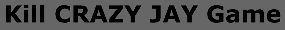 Kill Crazy Jay - Play Online on Flash Museum 🕹️