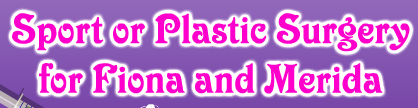 Sport or Plastic Surgery for Fiona and Merida - Play Online on Flash ...