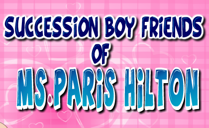 Succession Boy Friends of Ms. Paris Hilton - Play Online on Flash Museum 🕹️