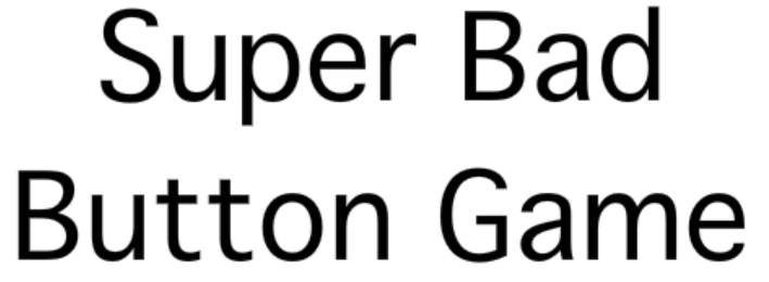 Super Bad Button Game - Play Online on Flash Museum 🕹️