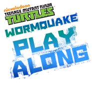 Teenage Mutant Ninja Turtles: Wormquake Play Along - Play Online on ...