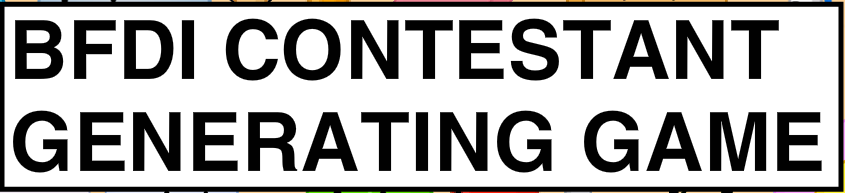 Battle For Dream Island Contestant Generating Game - Play Online on ...