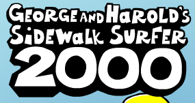 George and Harold's Sidewalk Surfer 2000 - Play Online on Flash Museum 🕹️