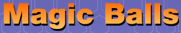Magic Balls - Play Online on Flash Museum 🕹️