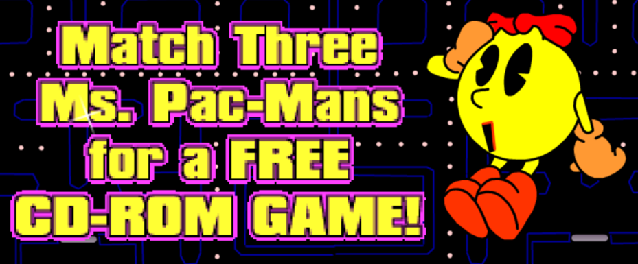 Match Three Ms. Pac-Mans for a Free CD-ROM GAME! Banner Ad - Play ...