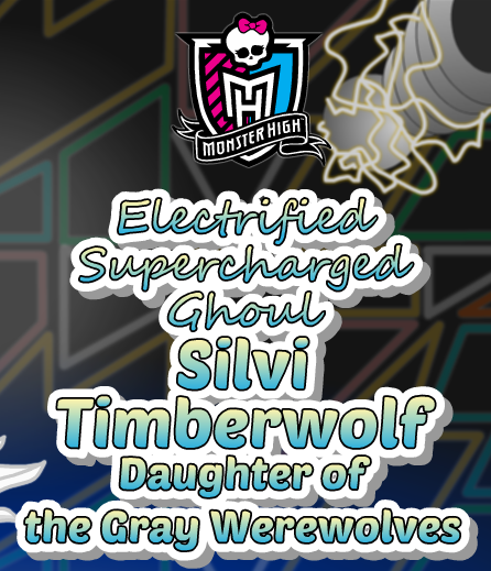 Monster High: Electrified Supercharged Ghoul Silvi Timberwolf (Daughter ...